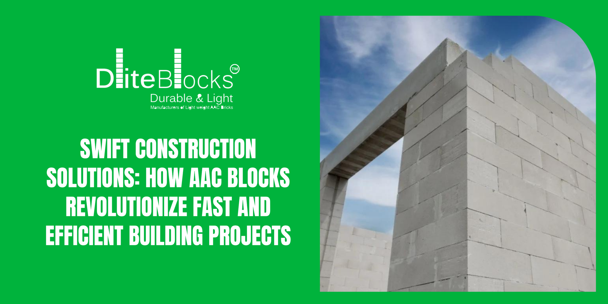 How AAC Blocks Revolutionize Fast and Efficient Building Projects